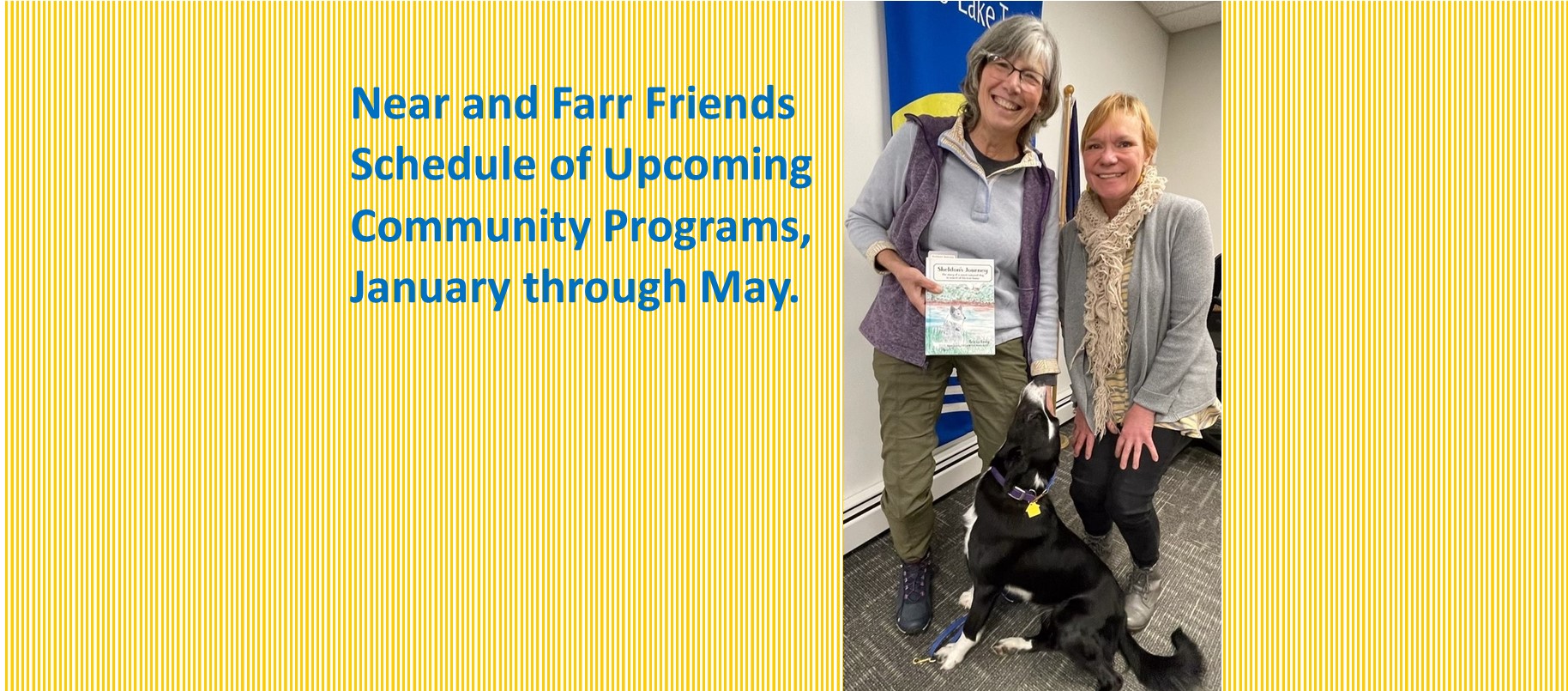 Near and Farr Friends’ winter/spring schedule announced - Freshwater ...